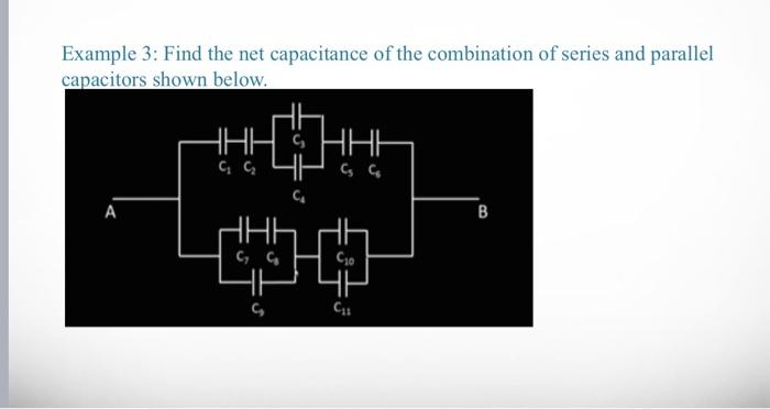 Example 3: Find the net capacitance of the | Chegg.com