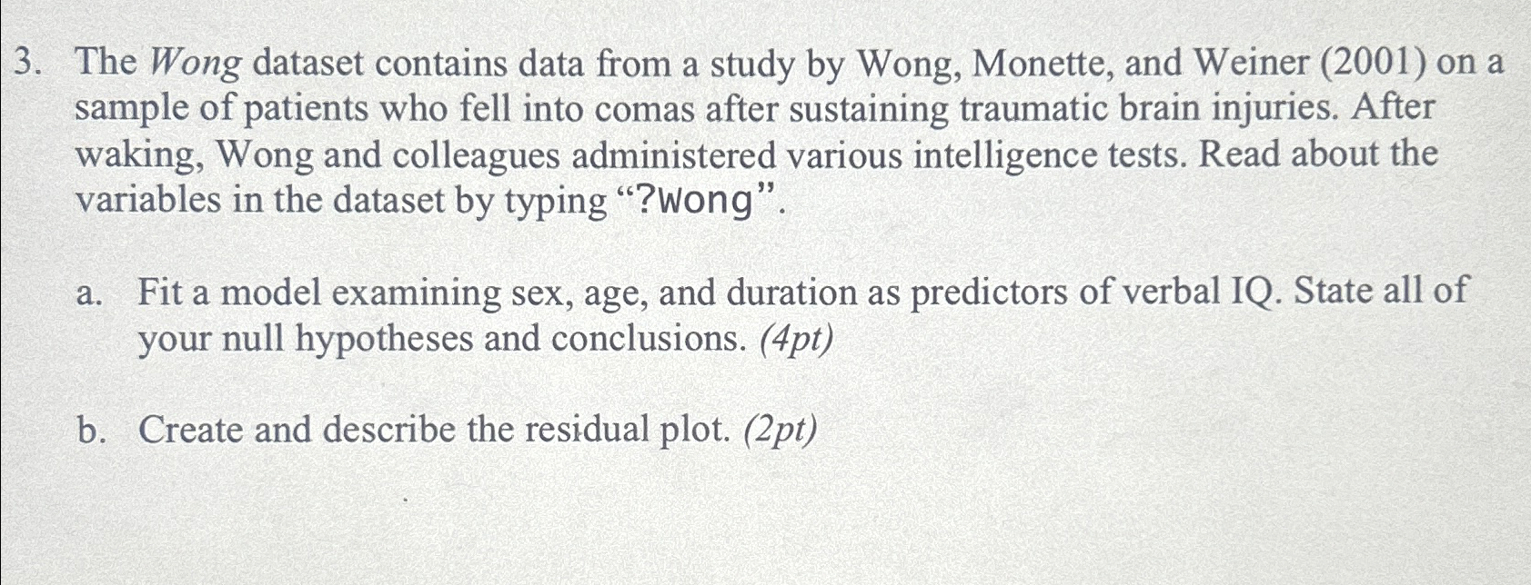 Solved The Wong dataset contains data from a study by Wong, | Chegg.com
