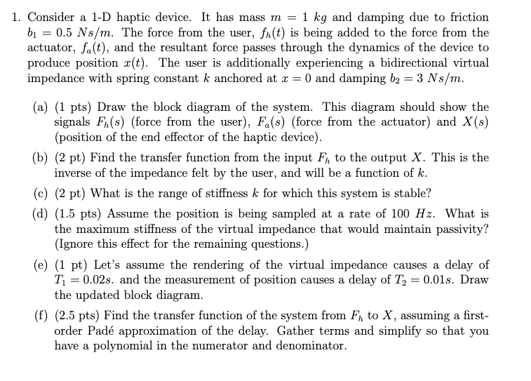 Solved Only do d,e,f. ﻿Consider a 1-D haptic device. It has | Chegg.com