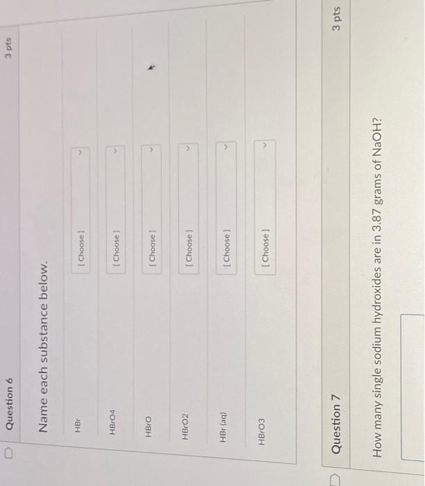 Solved Question 6 Name each substance below. HBr HBrO4 HBrO | Chegg.com