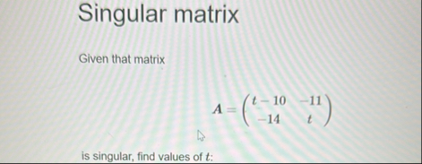 Solved Singular matrixGiven that | Chegg.com