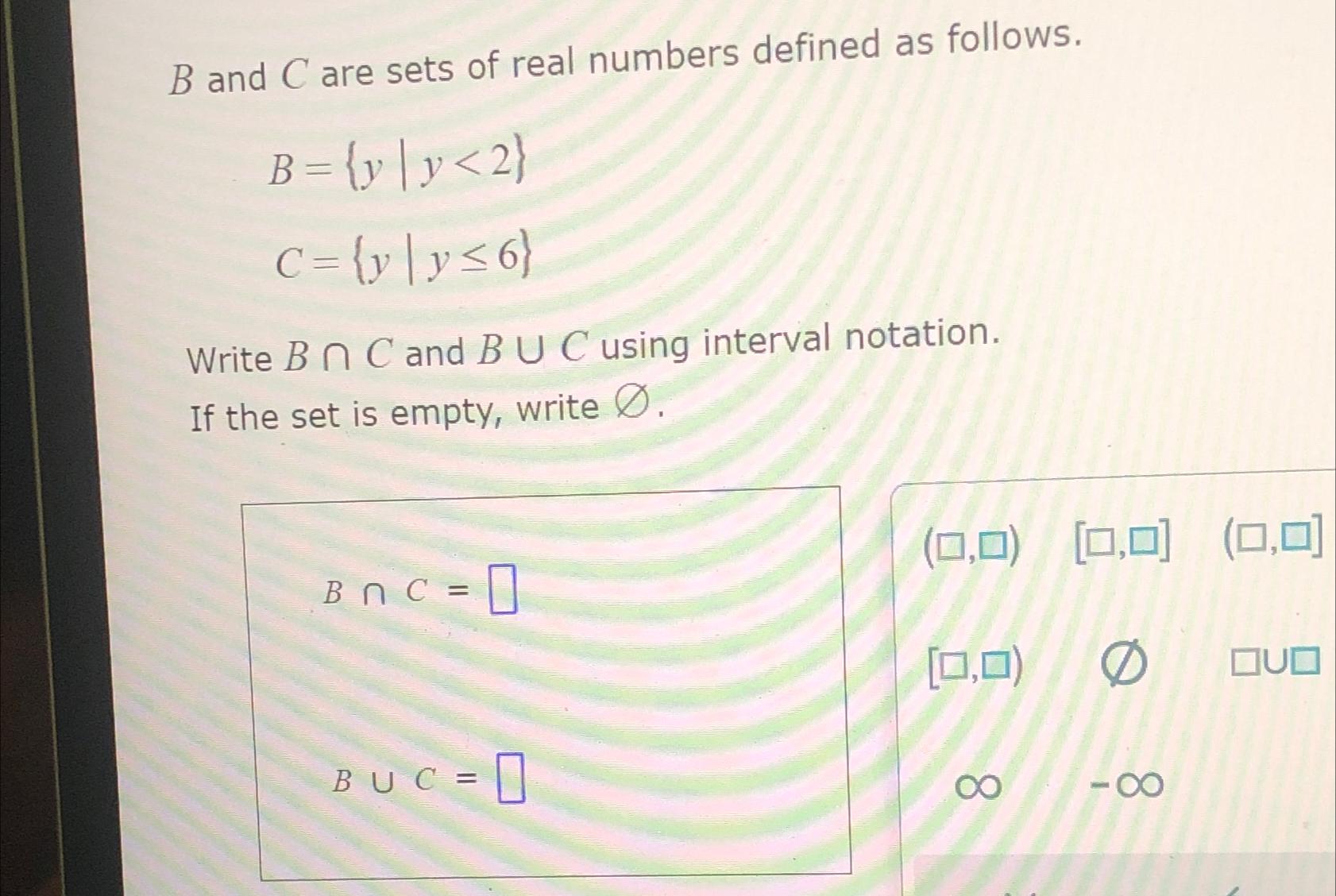 Solved B ﻿and C ﻿are sets of real numbers defined as | Chegg.com