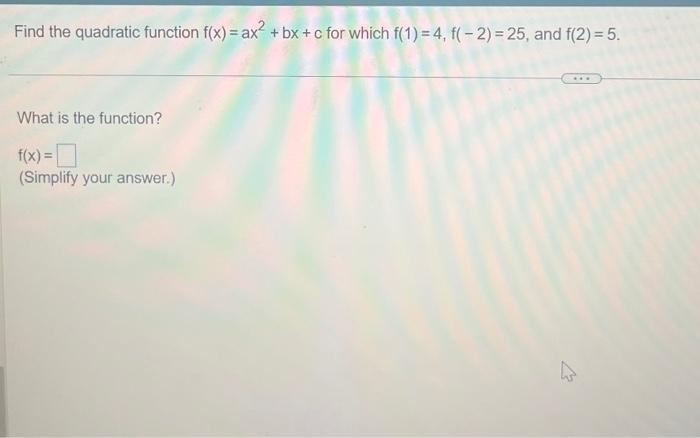 Solved Find the quadratic function f(x)=ax2+bx+c for which | Chegg.com