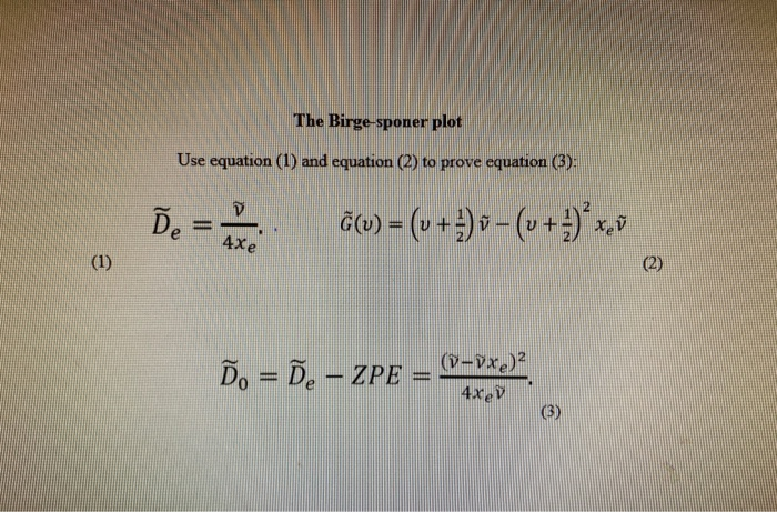 Solved The Birge-sponer plot Use equation (1) and equation | Chegg.com