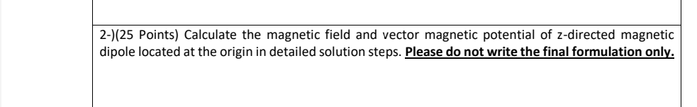 Solved 2-)(25 ﻿Points) ﻿Calculate the magnetic field and | Chegg.com