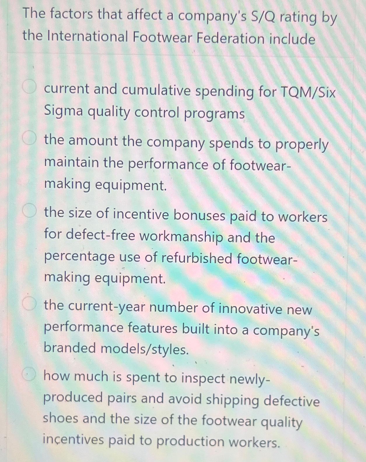 Solved The factors that affect a company's S/Q rating by the | Chegg.com