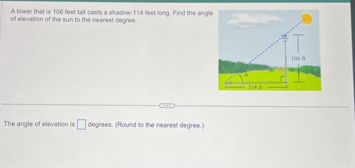 Solved A tower that is 106 feet tall casts a shadow 114 feet | Chegg.com