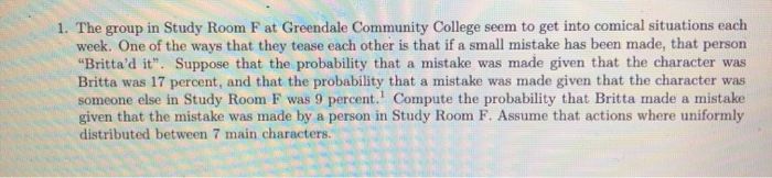 Solved 1. The group in Study Room Fat Greendale Community | Chegg.com