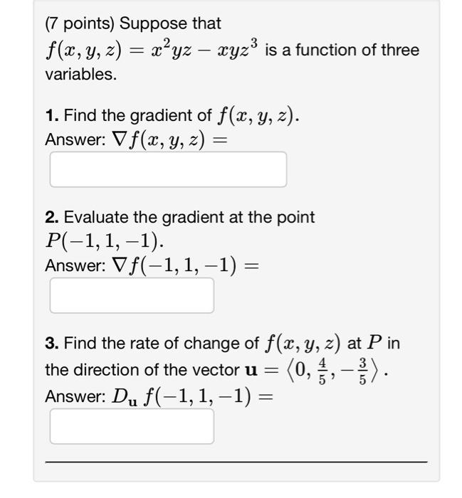 Solved (7 points) Suppose that f(x,y,z)=x2yz−xyz3 is a | Chegg.com