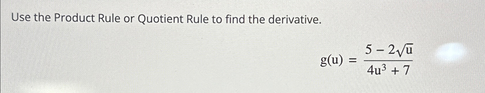 Solved Use the Product Rule or Quotient Rule to find the | Chegg.com