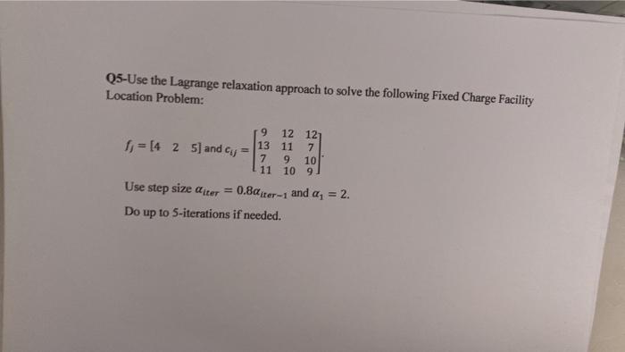 Solved Q5-Use the Lagrange relaxation approach to solve the | Chegg.com