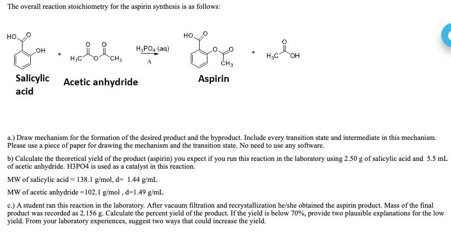 Solved The overall reaction stoichiometry for the aspirin | Chegg.com