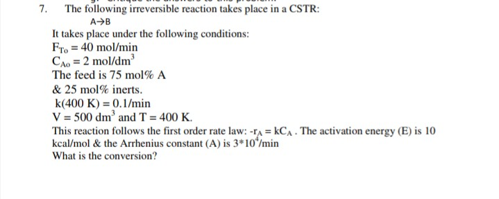 Solved 7. The following irreversible reaction takes place in | Chegg.com