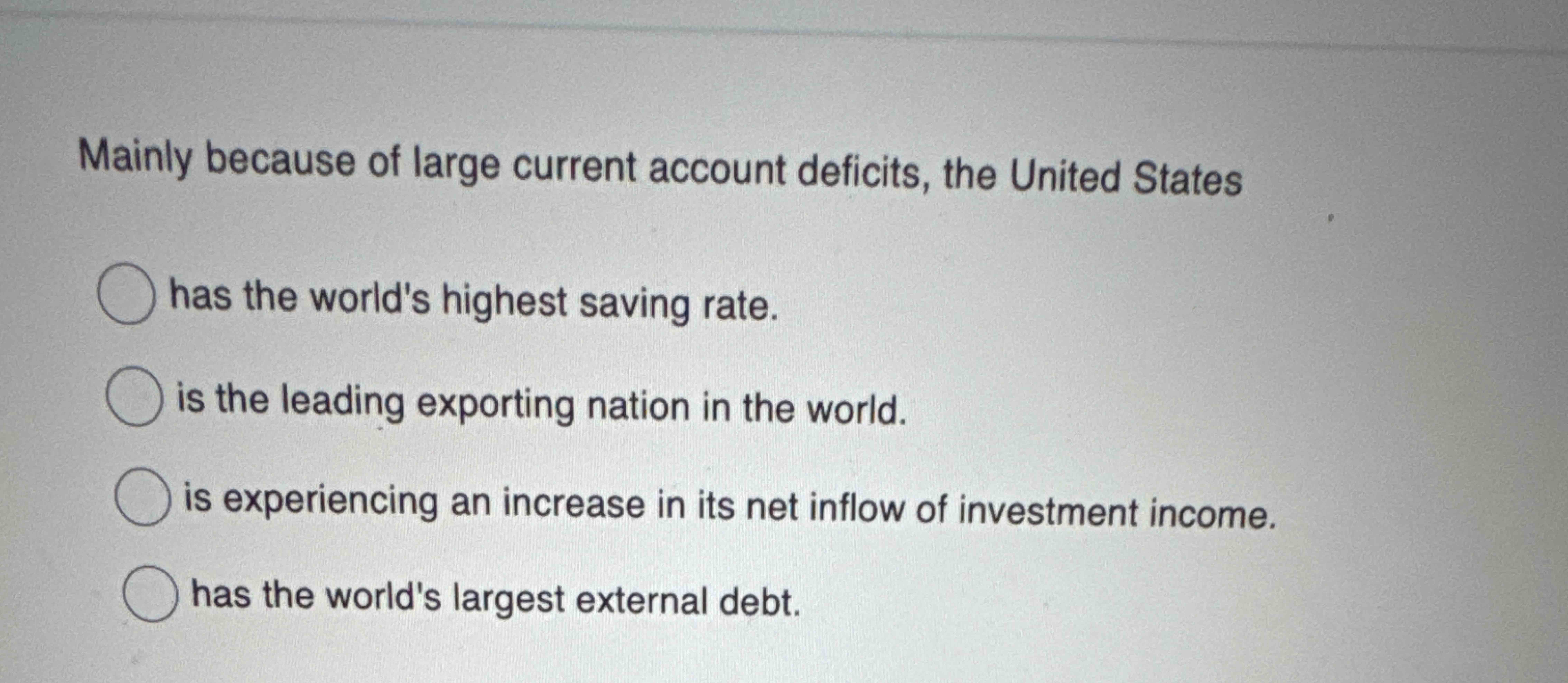 Solved Mainly because of large current account deficits, the | Chegg.com