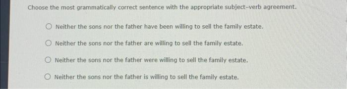 Choose the most grammatically correct sentence with | Chegg.com