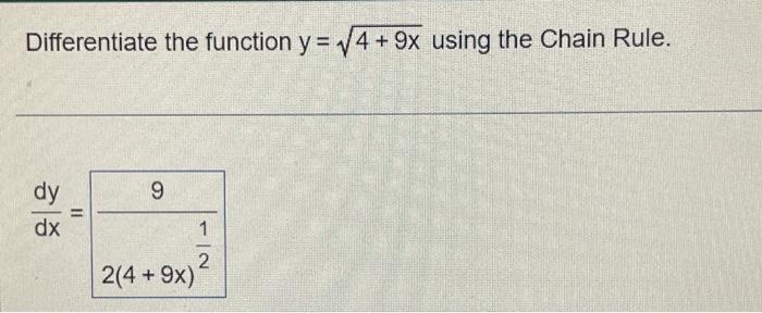 Solved Differentiate the function y=4+9x using the Chain | Chegg.com