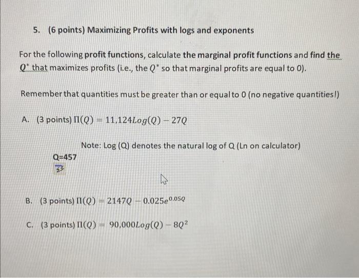 Solved 5. (6 points) Maximizing Profits with logs and | Chegg.com