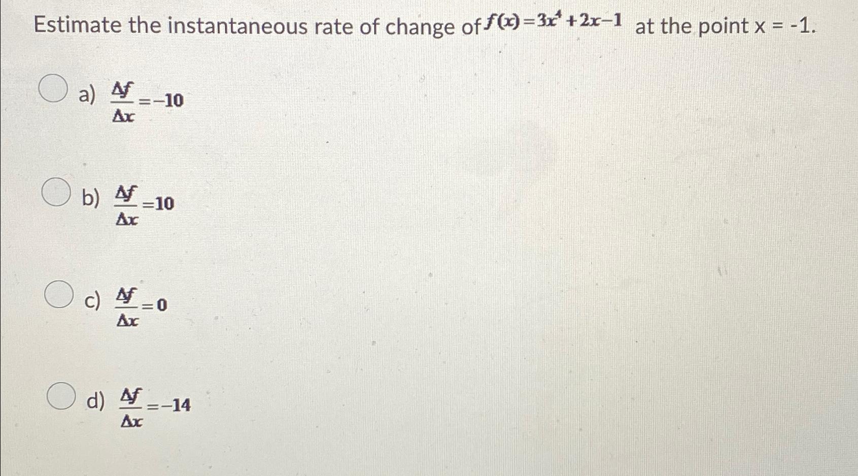 Solved Estimate the instantaneous rate of change of | Chegg.com