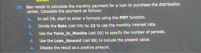 Solved 25. Bao needs to calculate the monthly payment for a | Chegg.com