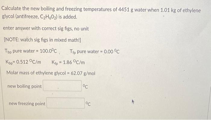 Solved Calculate the new boiling and freezing temperatures | Chegg.com