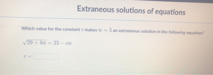 Solved Extraneous solutions of equations Which value for the | Chegg.com