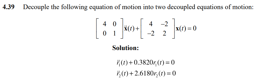 Solved 4.39 ﻿Decouple the following equation of motion into | Chegg.com