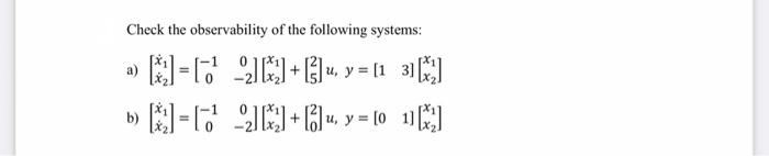 Solved Check the observability of the following systems: a) | Chegg.com