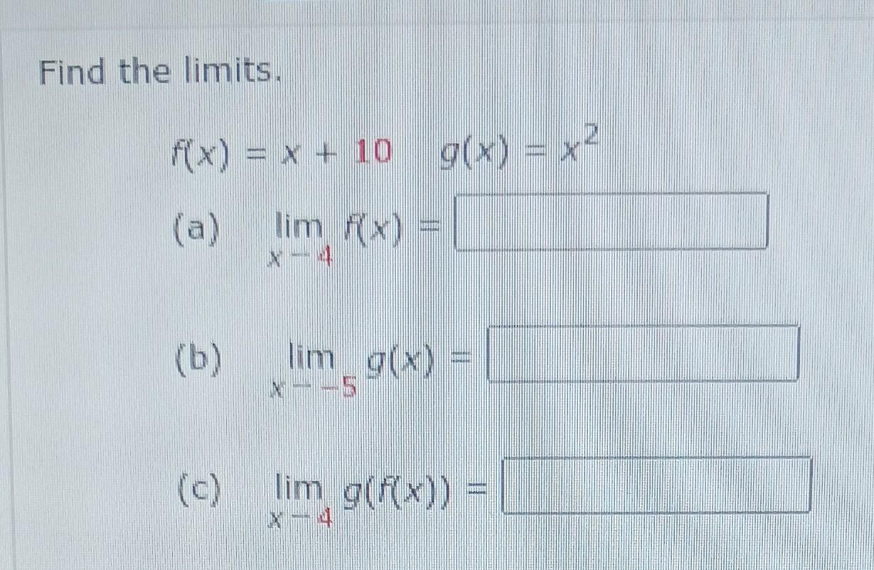 Solved find the limits f(x) = x + 10 g(x) = x² (a) lim | Chegg.com