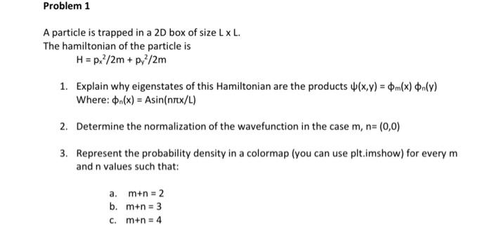 Solved Problem 1 A particle is trapped in a 2D box of size L | Chegg.com