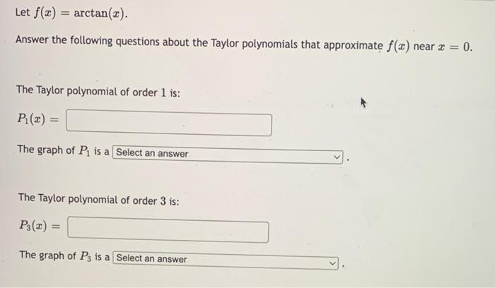 Solved For the function f(x)=arctan(x), use the Taylor | Chegg.com