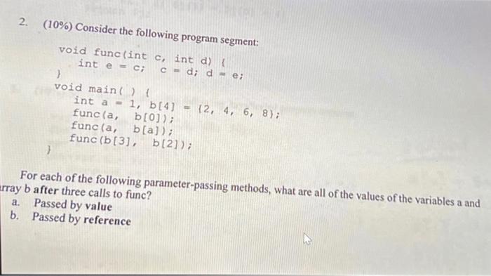 Solved 2. (10%) Consider the following program segment: void | Chegg.com