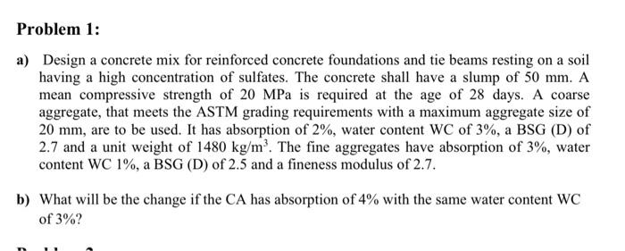 Solved Problem 1: a) Design a concrete mix for reinforced | Chegg.com