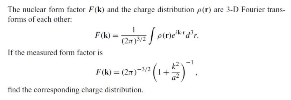 Solved The nuclear form factor F(k) and the charge | Chegg.com