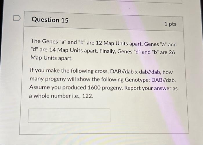 Solved The Genes "a" and "b" are 12 Map Units apart. Genes " | Chegg.com