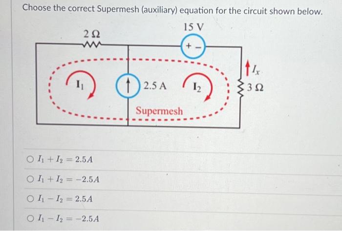Solved Choose the correct Supermesh (auxiliary) equation for | Chegg.com