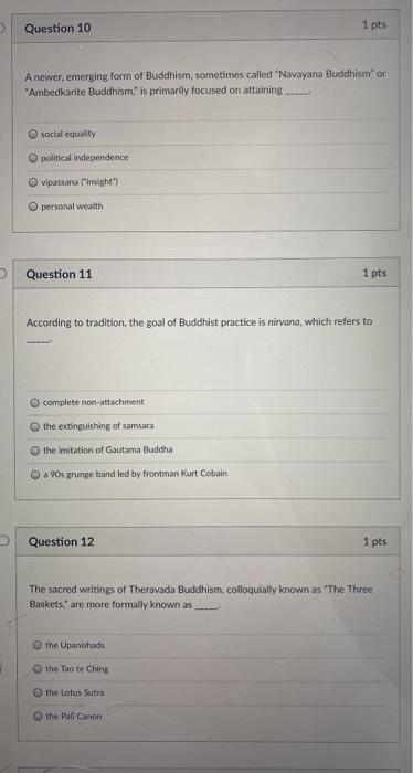 Solved Question 10 1 pts A newer, emerging form of Buddhism, | Chegg.com