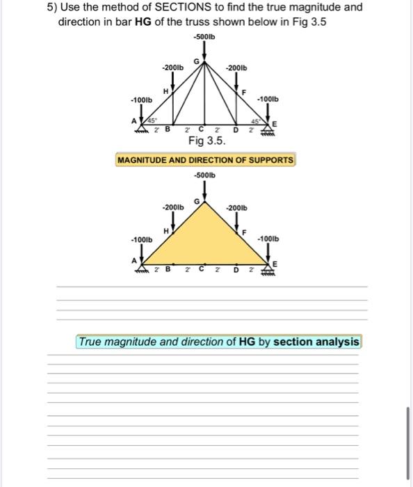 Solved 5) Use the method of SECTIONS to find the true | Chegg.com