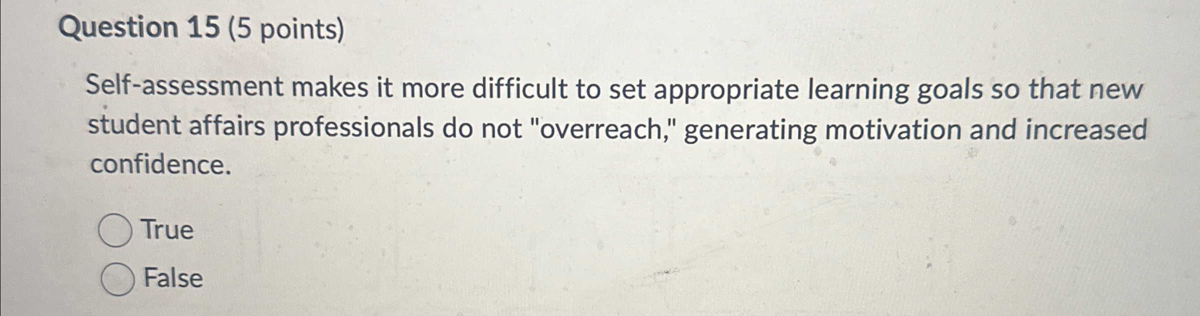 Solved Question 15 (5 ﻿points)Self-assessment makes it more | Chegg.com