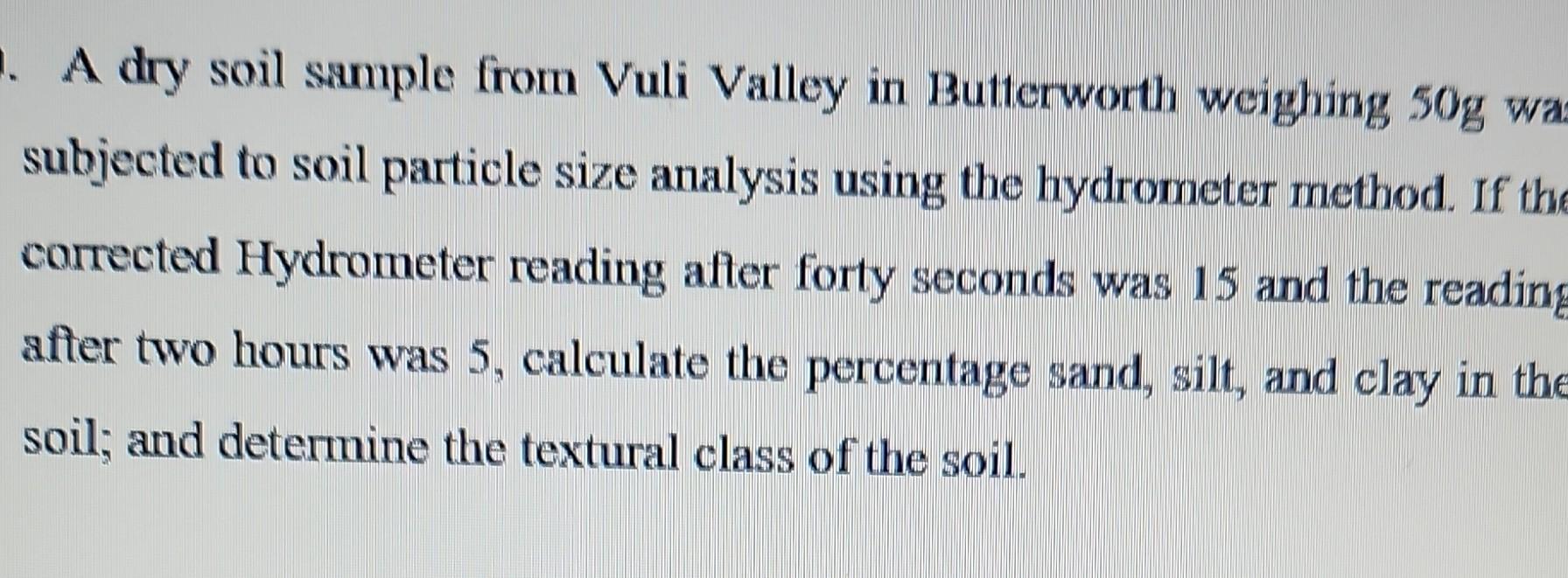 Solved A dry soil sample from Vuli Valley in Butterworth | Chegg.com