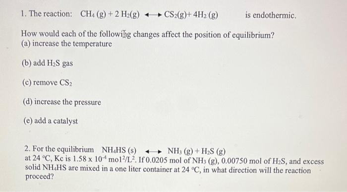 Solved 1. The reaction: CH4( g)+2H2( g) CS2( g)+4H2( g) is | Chegg.com