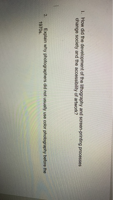 Solved 1. How did the development of the lithography and | Chegg.com