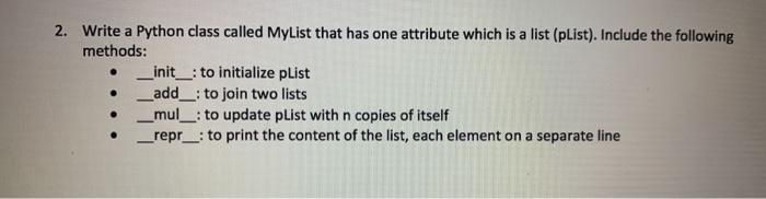 Solved 2 Write A Python Class Called Mylist That Has One 8140