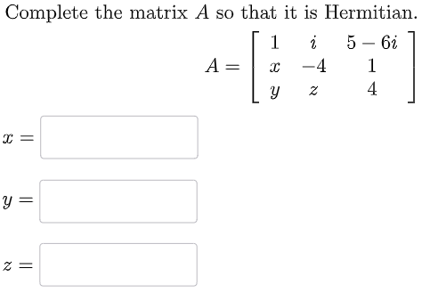 Solved Complete the matrix A ﻿so that it is | Chegg.com