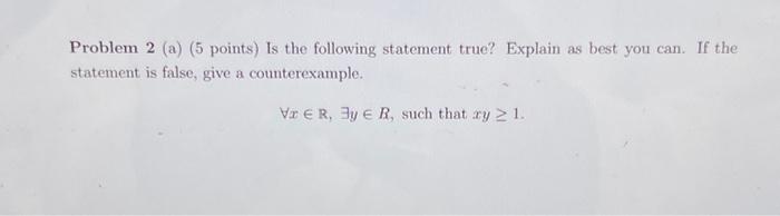 Solved Problem 2 (a) (5 points) Is the following statement | Chegg.com
