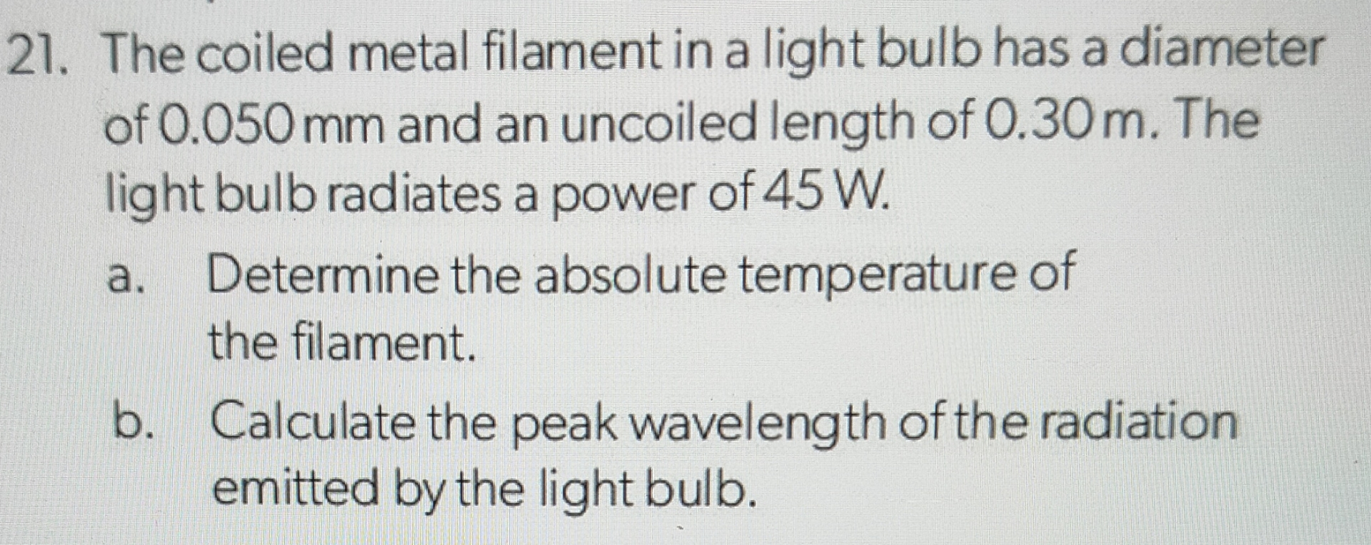 Solved The coiled metal filament in a light bulb has a | Chegg.com