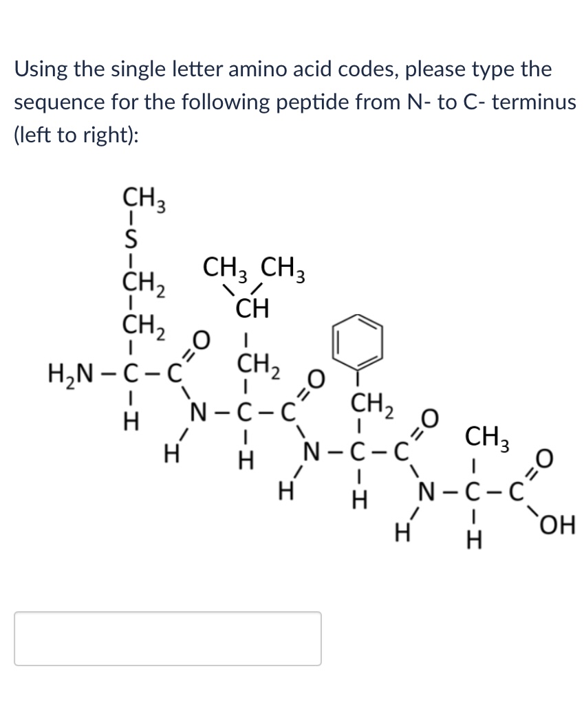 Solved Using the single letter amino acid codes, please type | Chegg.com