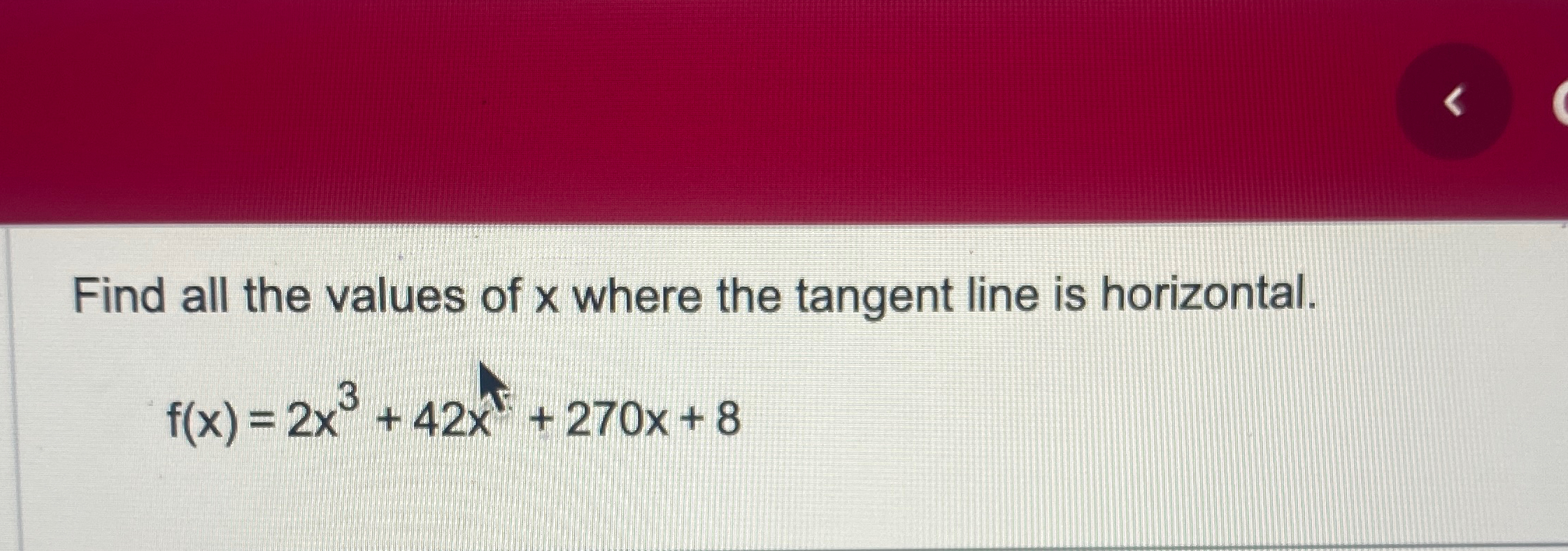 Solved Find all the values of x ﻿where the tangent line is | Chegg.com
