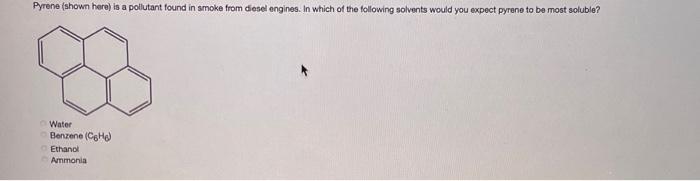 Solved Pyrene (shown here) is a pollutant found in smoke | Chegg.com