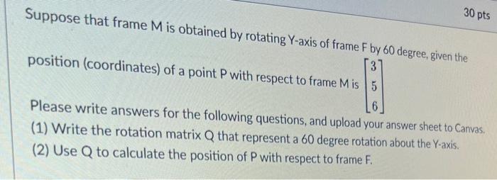 Solved Suppose that frame M is obtained by rotating Y-axis | Chegg.com