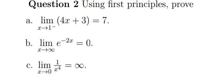 Solved Question 2 Using first principles, prove a. lim (4x + | Chegg.com